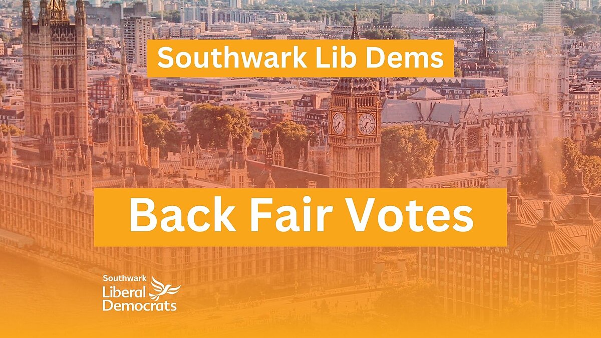 Southwark Liberal Democrats Back PR - Southwark Liberal Democrats